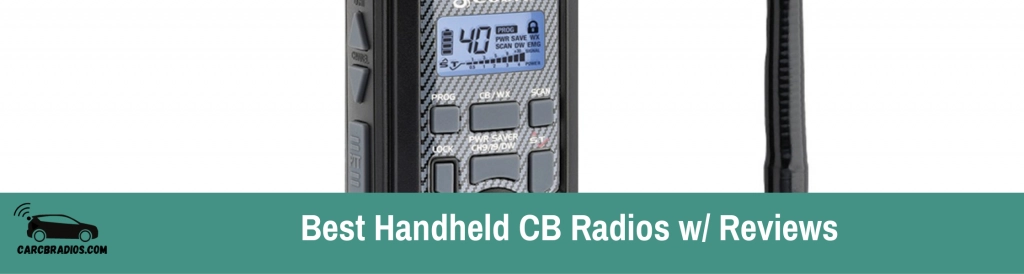 6 Best Handheld CB Radios w/ Reviews [2025 Top Picks]