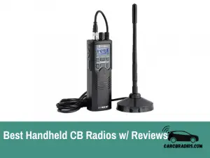 6 Best Handheld CB Radios w/ Reviews [2025 Top Picks]