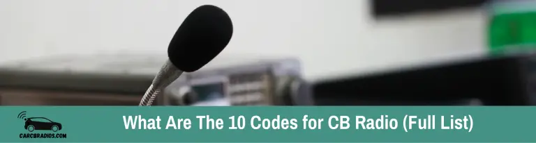 What Are The 10 Codes for CB Radio (Full List)