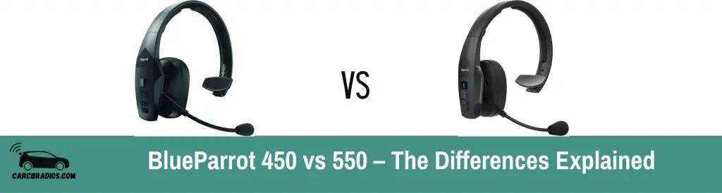 BlueParrot 450 vs 550 – The Differences Explained