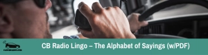 CB Radio Lingo – The Alphabet of Sayings (w/PDF)