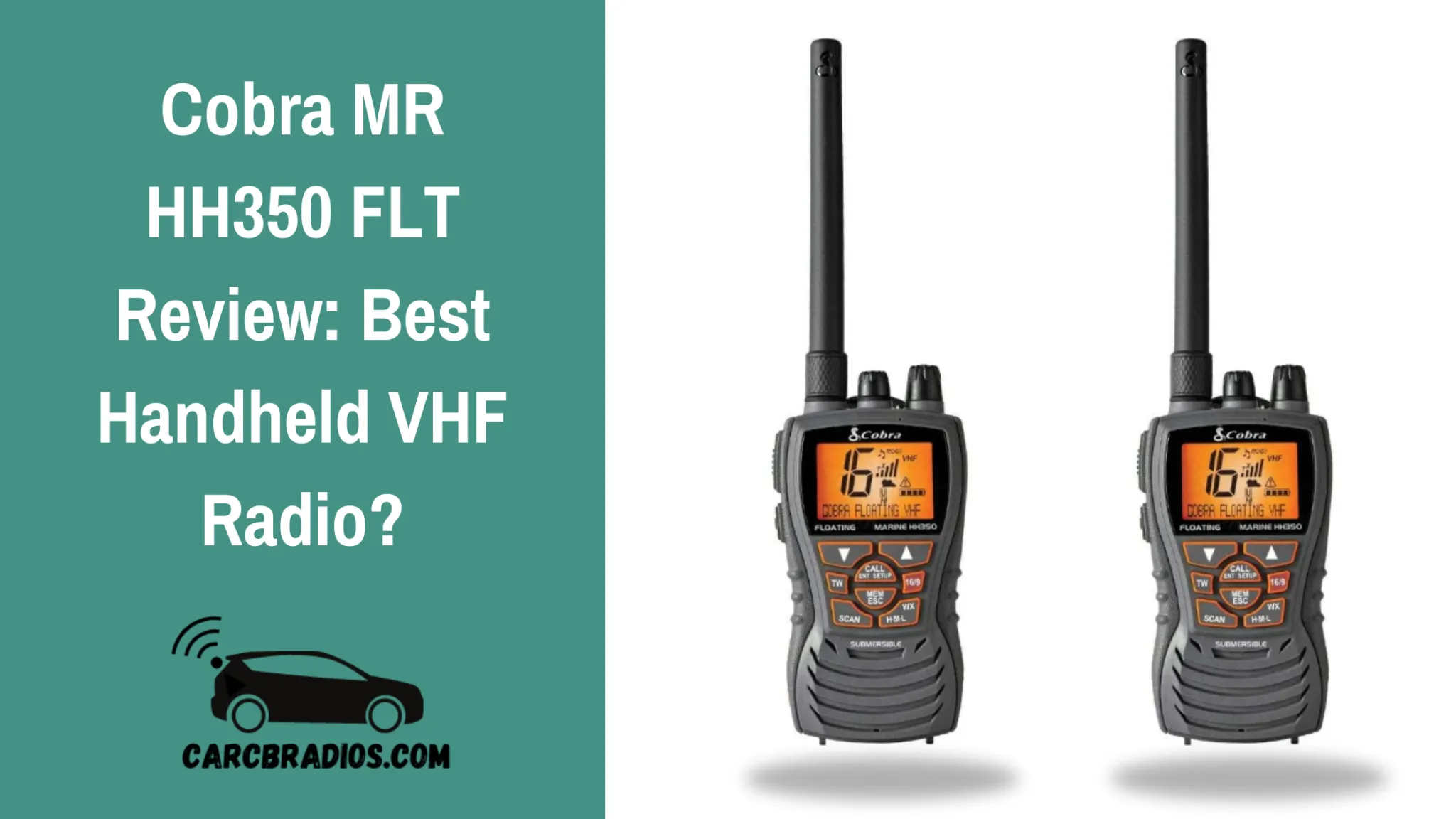 Cobra MR HH350 FLT Review: Best Handheld VHF Radio?