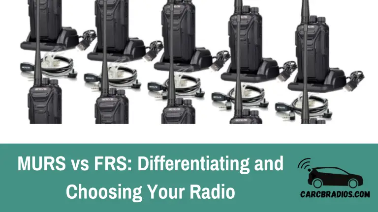 MURS vs FRS: Differentiating and Choosing Your Radio