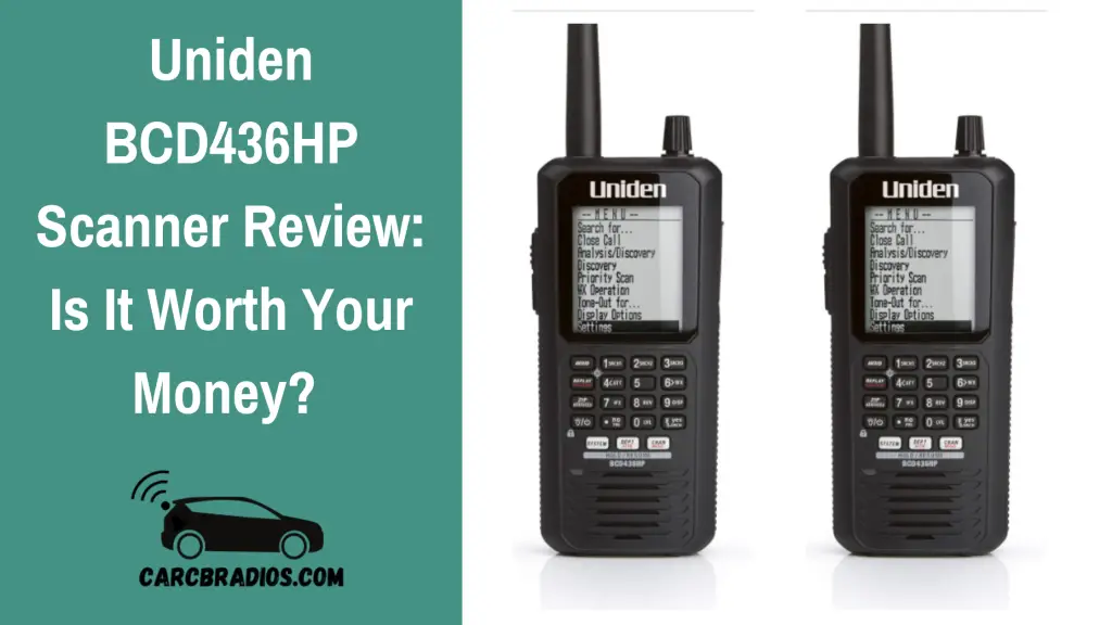 Uniden BCD436HP Scanner Review: Is It Worth Your Money?