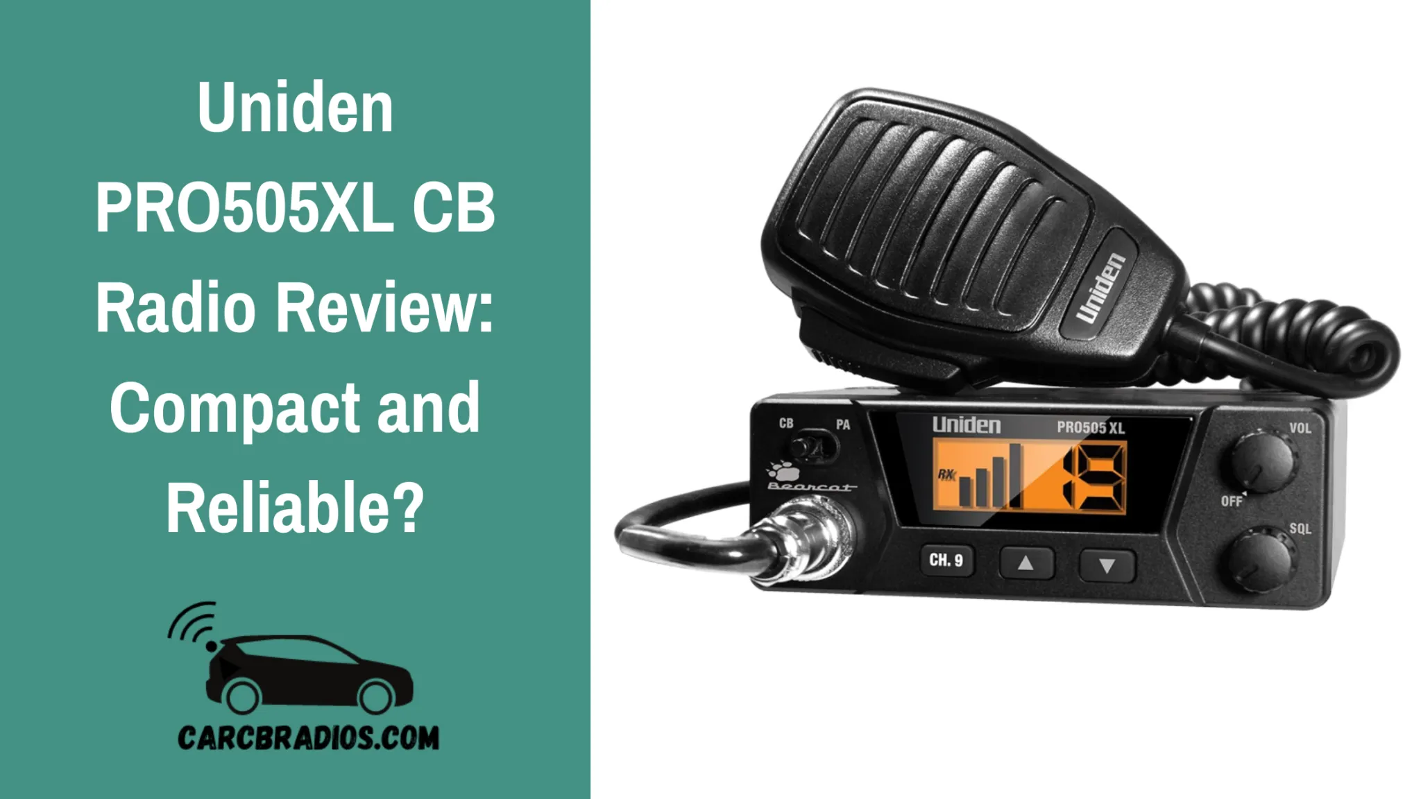 Uniden PRO505XL CB Radio Review: Compact and Reliable?
