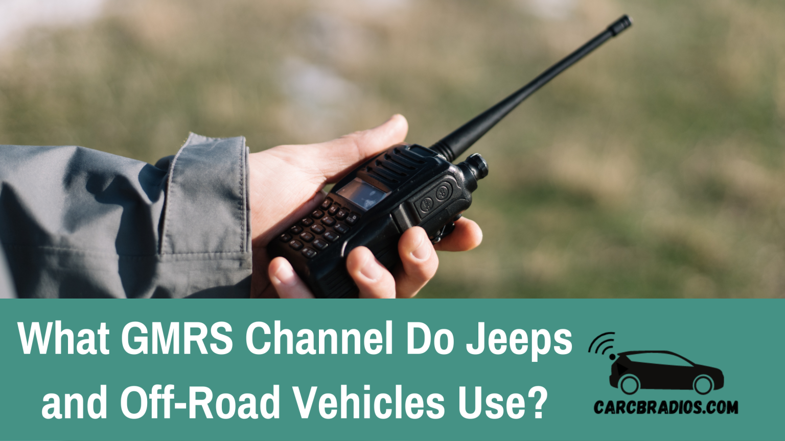 What GMRS Channel Do Jeeps and Off-Road Vehicles Use?