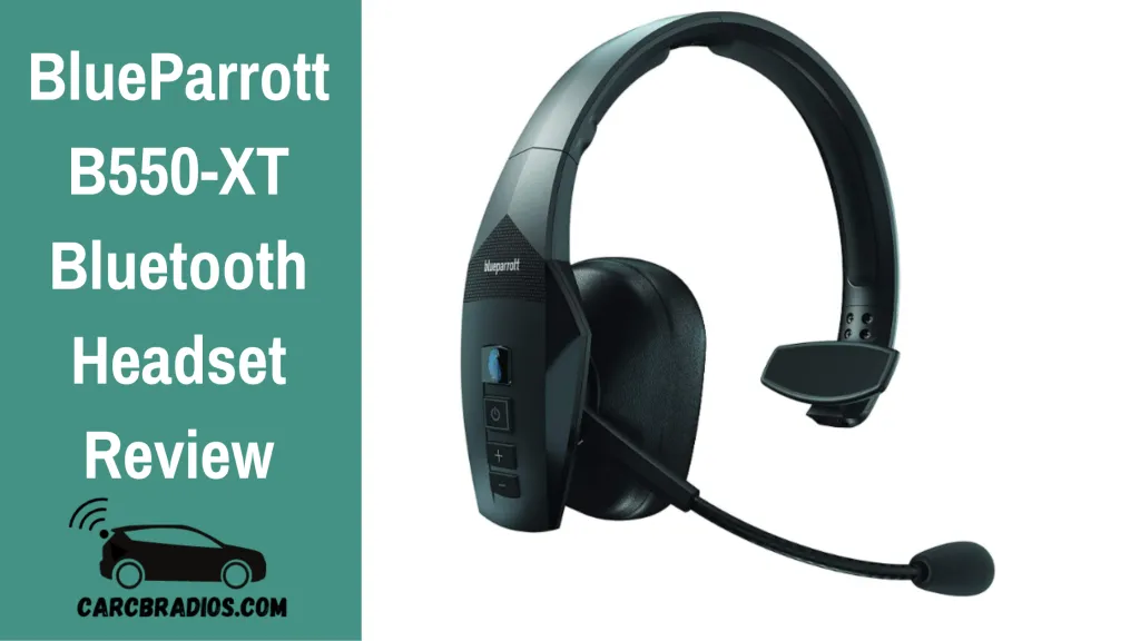 BlueParrott B550-XT Bluetooth Headset Review