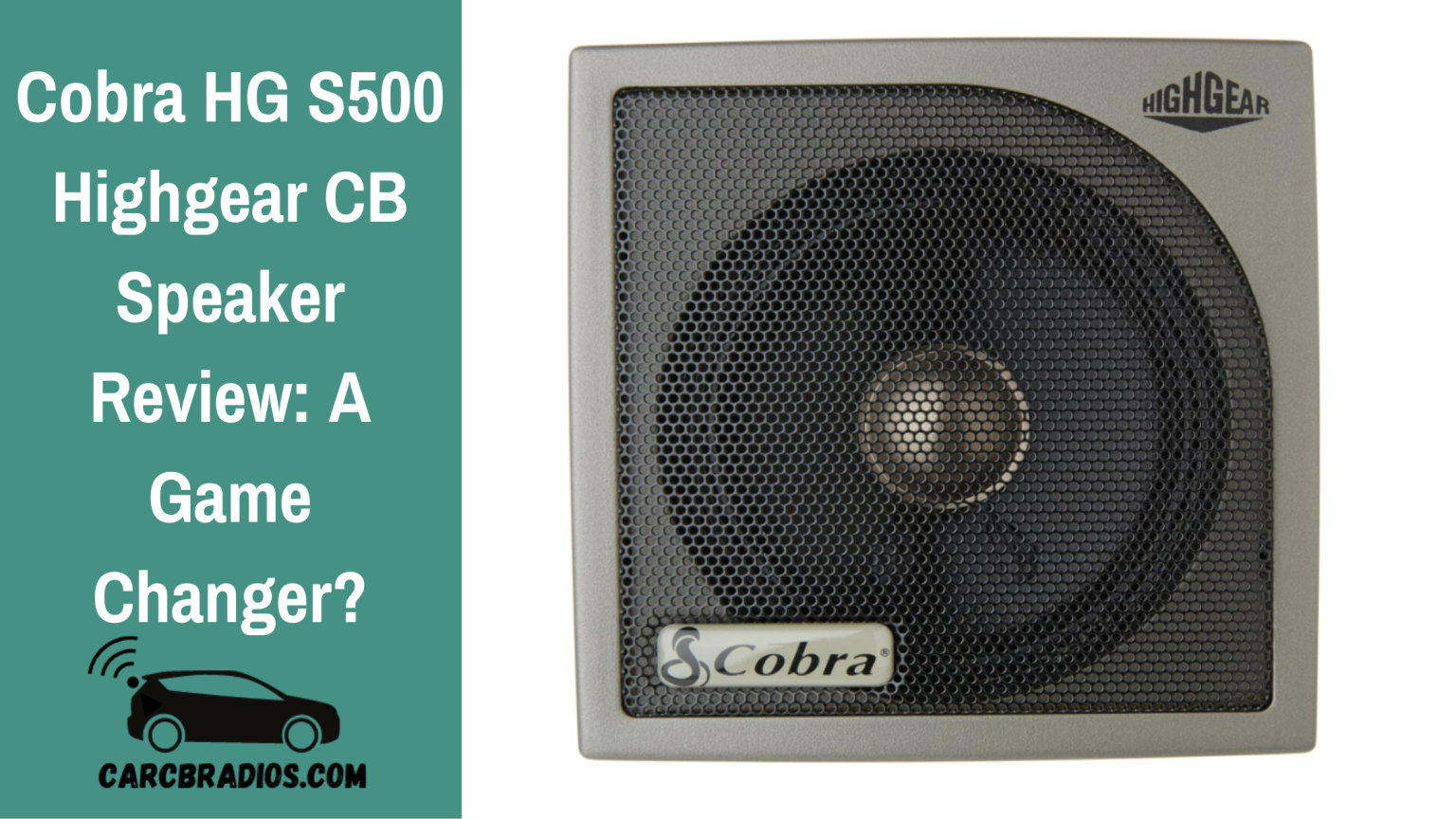 Cobra HG S500 Highgear CB Speaker Review: A Game Changer?