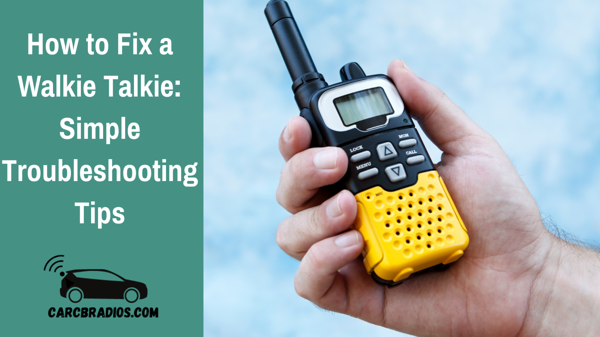 How to Fix a Walkie Talkie: Simple Troubleshooting Tips
